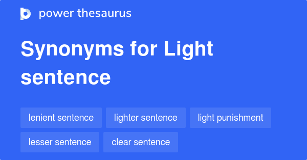 Light Sentence synonyms - 46 Words and Phrases for Light Sentence