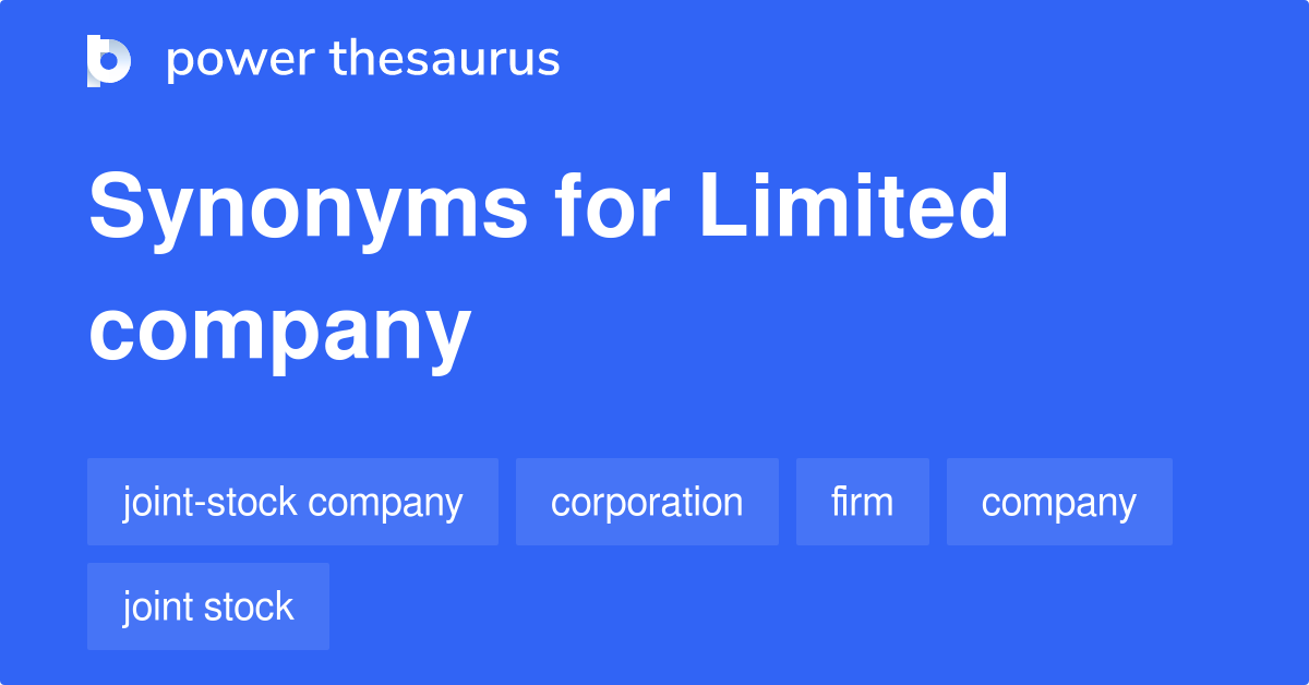 LIMITED COMPANY Synonyms: 116 Similar Words & Phrases