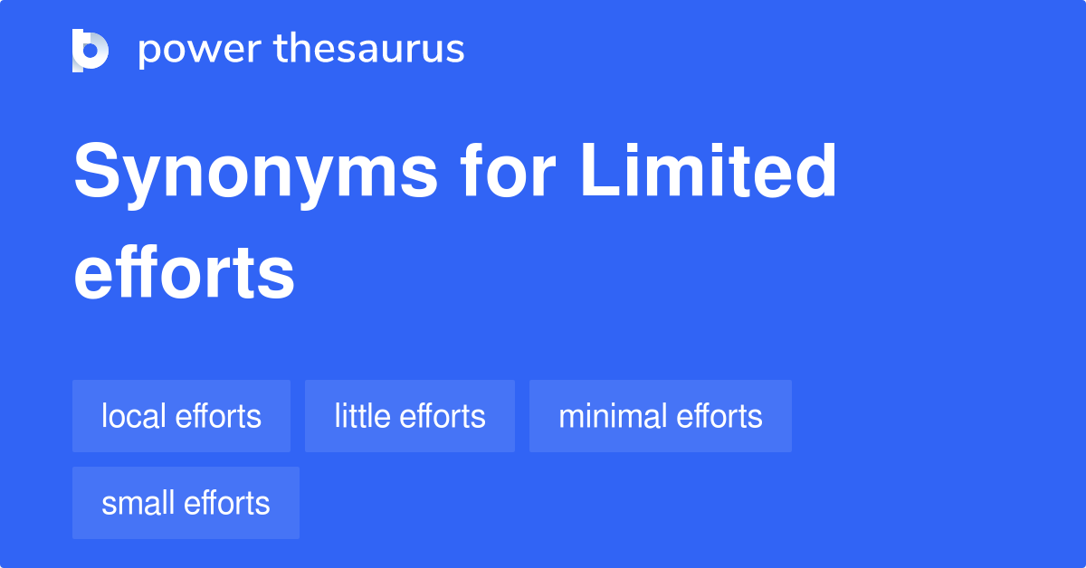 Limited Efforts synonyms - 11 Words and Phrases for Limited Efforts