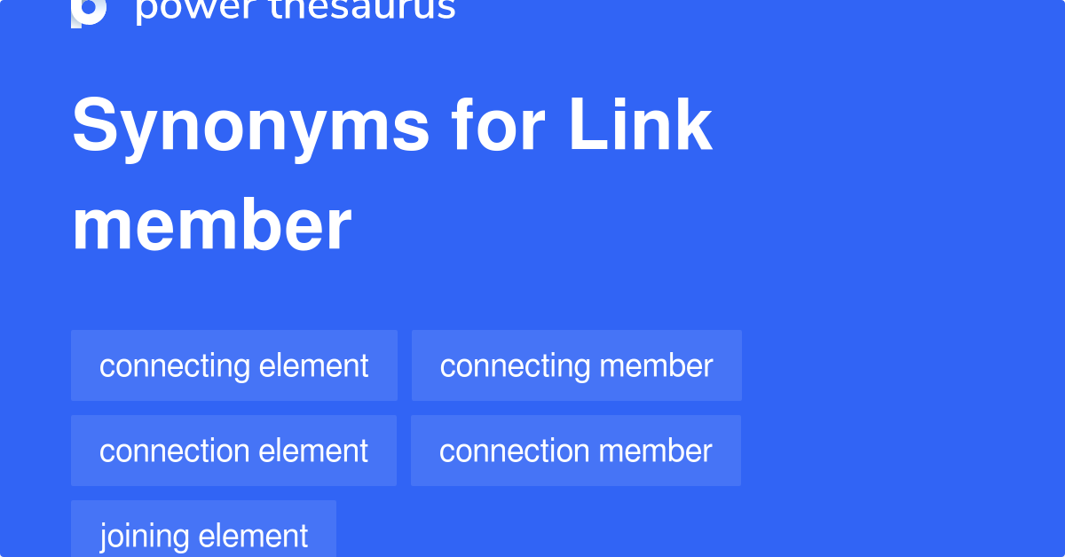 Link Member synonyms - 38 Words and Phrases for Link Member