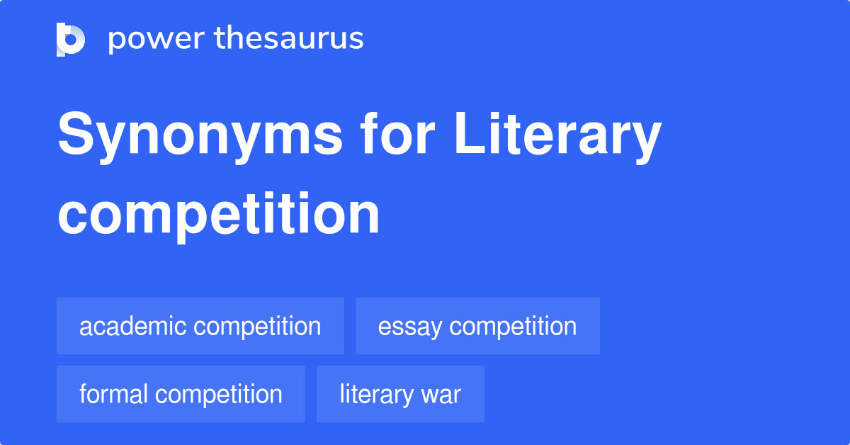 Literary Competition synonyms - 30 Words and Phrases for Literary ...