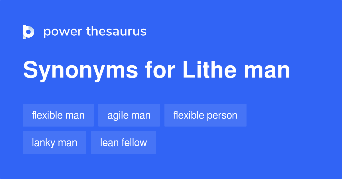 Lithe Man synonyms - 63 Words and Phrases for Lithe Man