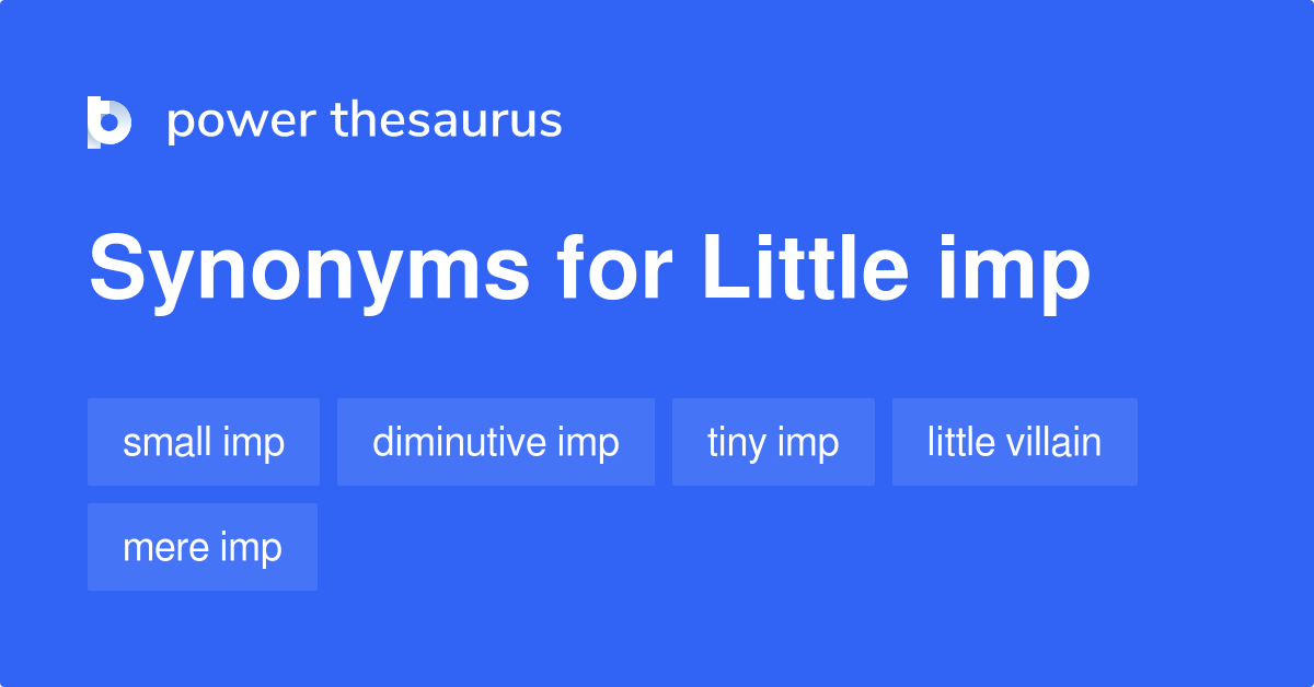 Little Imp synonyms - 35 Words and Phrases for Little Imp