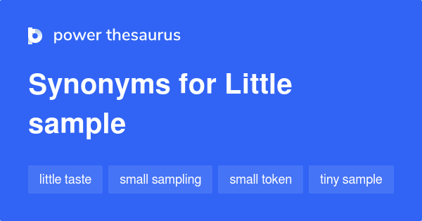 Little Sample synonyms - 37 Words and Phrases for Little Sample