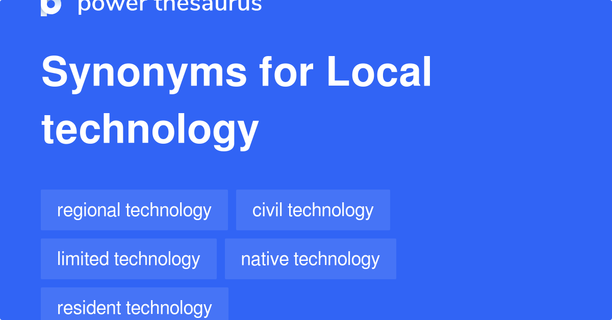 Local Technology synonyms - 9 Words and Phrases for Local Technology