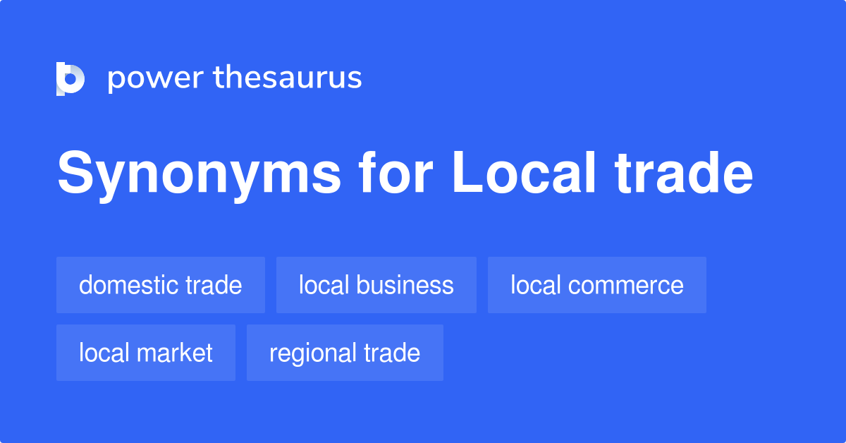 141 LOCAL TRADE Synonyms