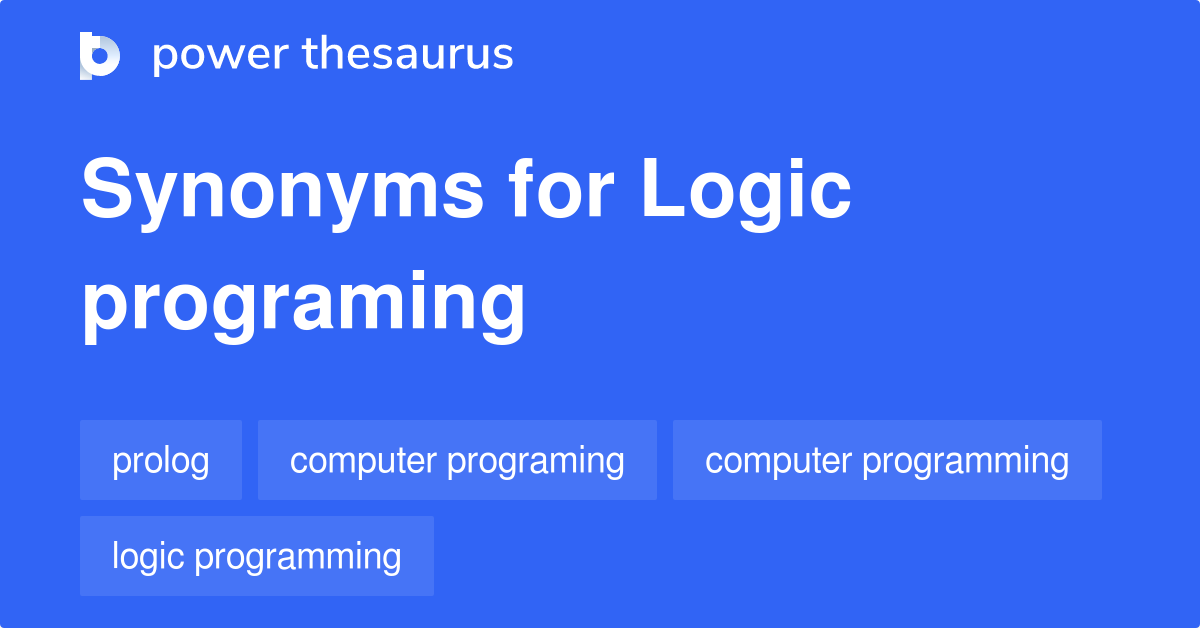 Logic Programing synonyms - 4 Words and Phrases for Logic Programing