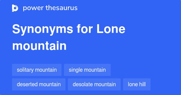 Lone Mountain synonyms - 12 Words and Phrases for Lone Mountain