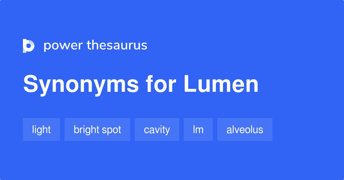 LUMEN Synonyms: 145 Similar Words & Phrases
