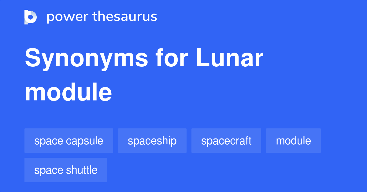 Lunar Module synonyms - 91 Words and Phrases for Lunar Module