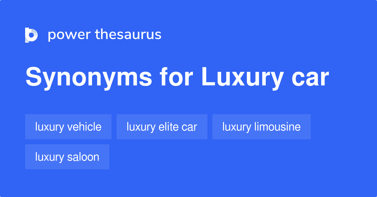 LUXURY CAR Synonyms: 239 Similar Words & Phrases