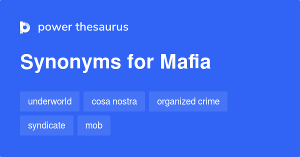 MAFIA Synonyms: 292 Similar Words & Phrases