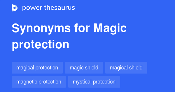 Magic Protection synonyms - 11 Words and Phrases for Magic Protection