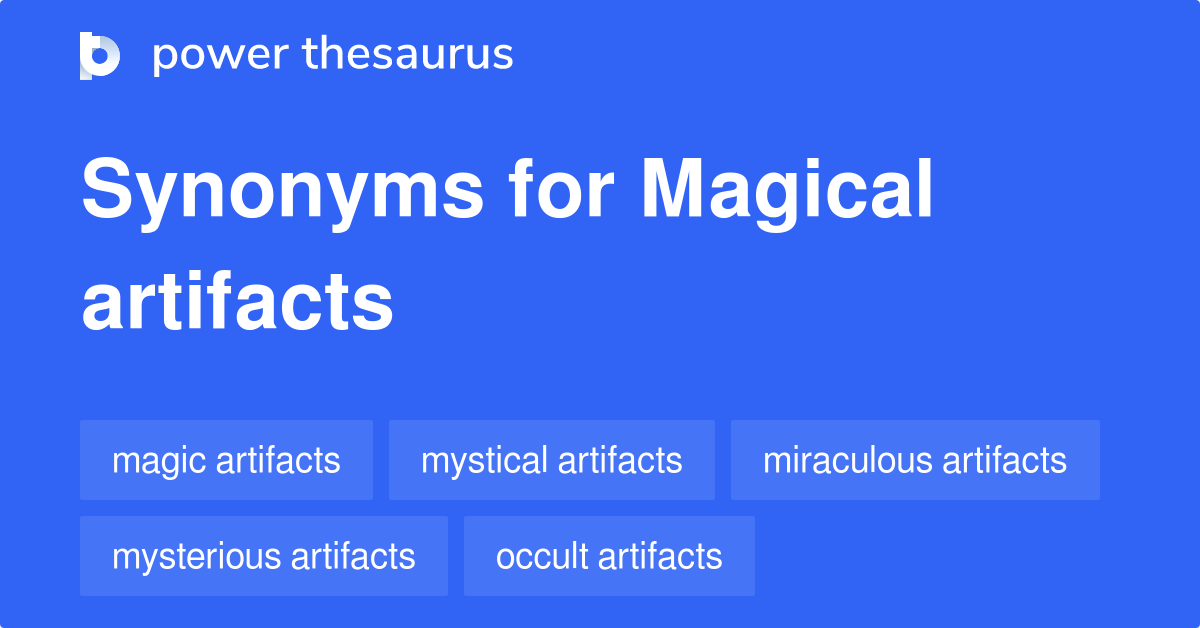 Magical Artifacts synonyms - 8 Words and Phrases for Magical Artifacts