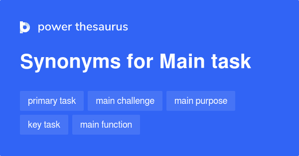492 MAIN TASK Synonyms