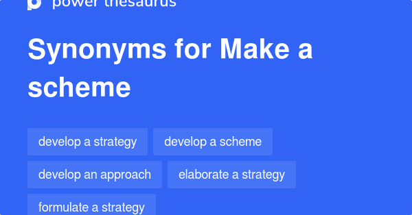 Make A Scheme synonyms - 177 Words and Phrases for Make A Scheme