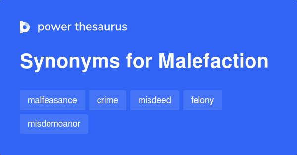 Malefaction synonyms - 406 Words and Phrases for Malefaction