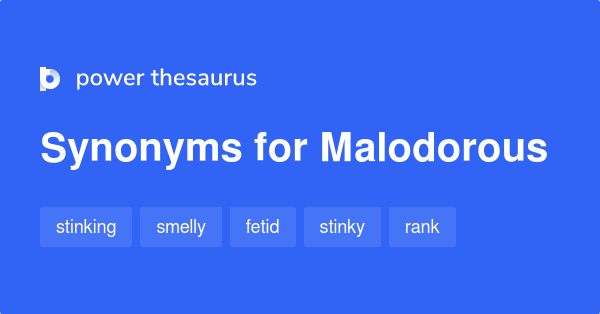 Malodorous synonyms - 677 Words and Phrases for Malodorous