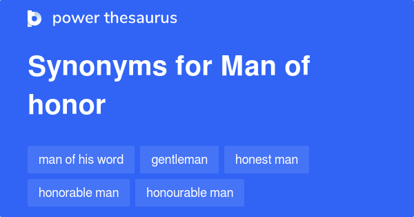 MAN OF HONOR Synonyms: 186 Similar Words & Phrases