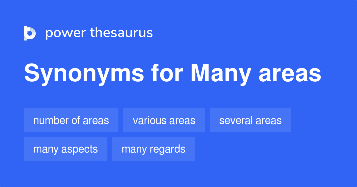 334 MANY AREAS Synonyms