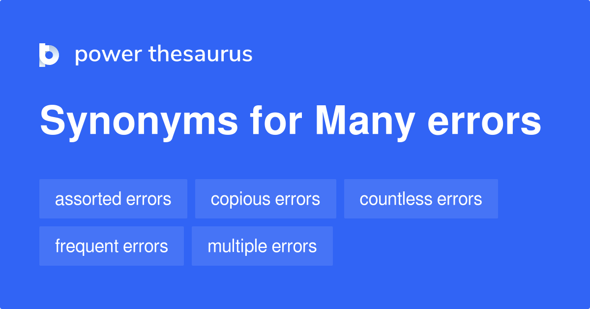 Many Errors synonyms - 13 Words and Phrases for Many Errors