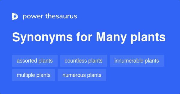 Many Plants synonyms - 9 Words and Phrases for Many Plants