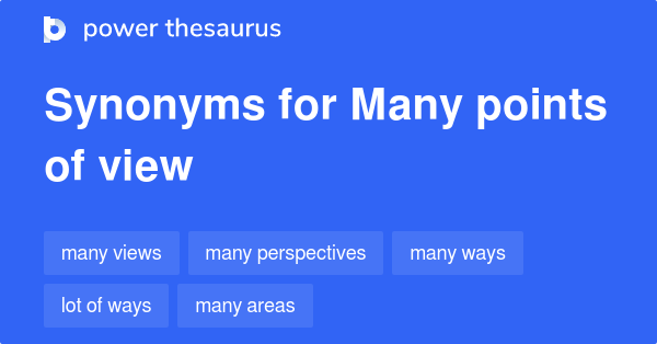 Many Points Of View synonyms - 108 Words and Phrases for Many Points Of ...