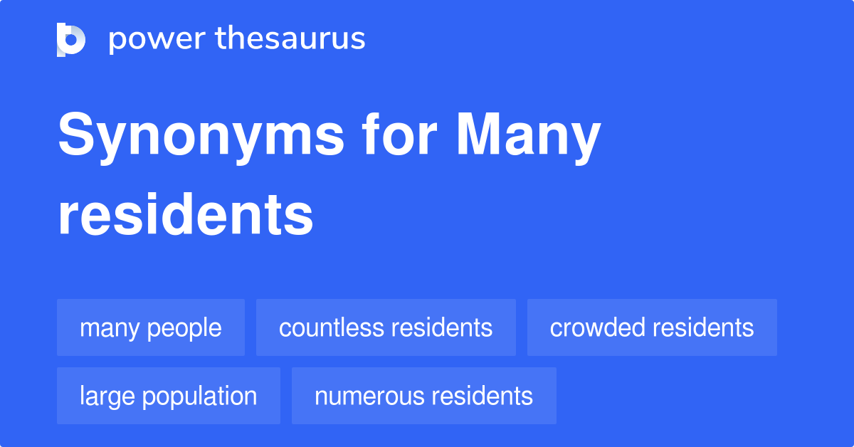 56 MANY RESIDENTS Synonyms