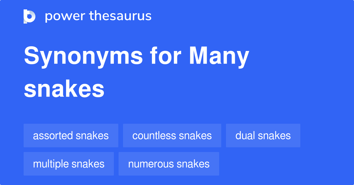 Many Snakes synonyms - 20 Words and Phrases for Many Snakes