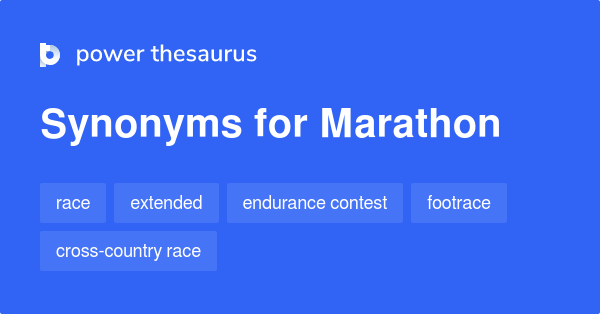 MARATHON Synonyms: 472 Similar Words & Phrases