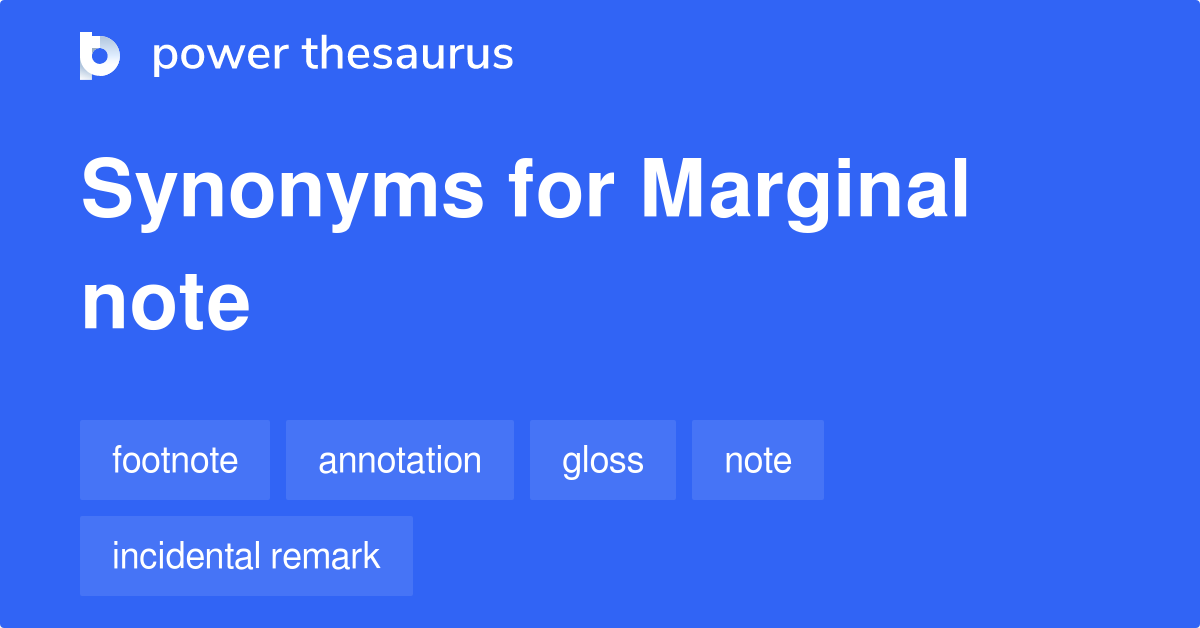 MARGINAL NOTE Synonyms: 42 Similar Words & Phrases