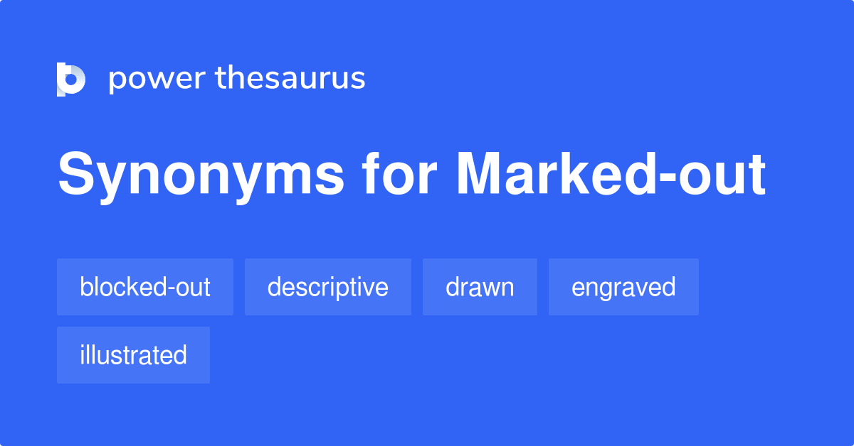 Marked-out synonyms - 57 Words and Phrases for Marked-out