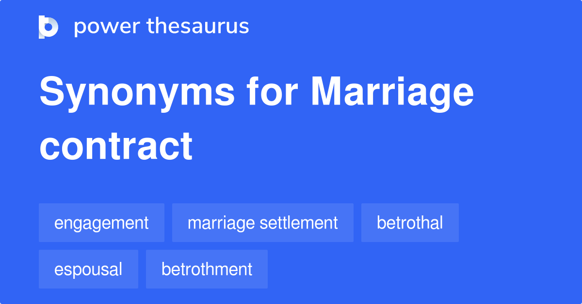 Marriage Contract synonyms - 104 Words and Phrases for Marriage Contract