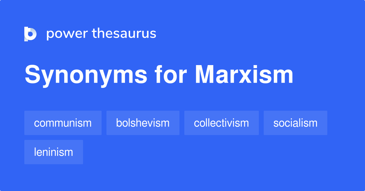 Marxism synonyms - 65 Words and Phrases for Marxism