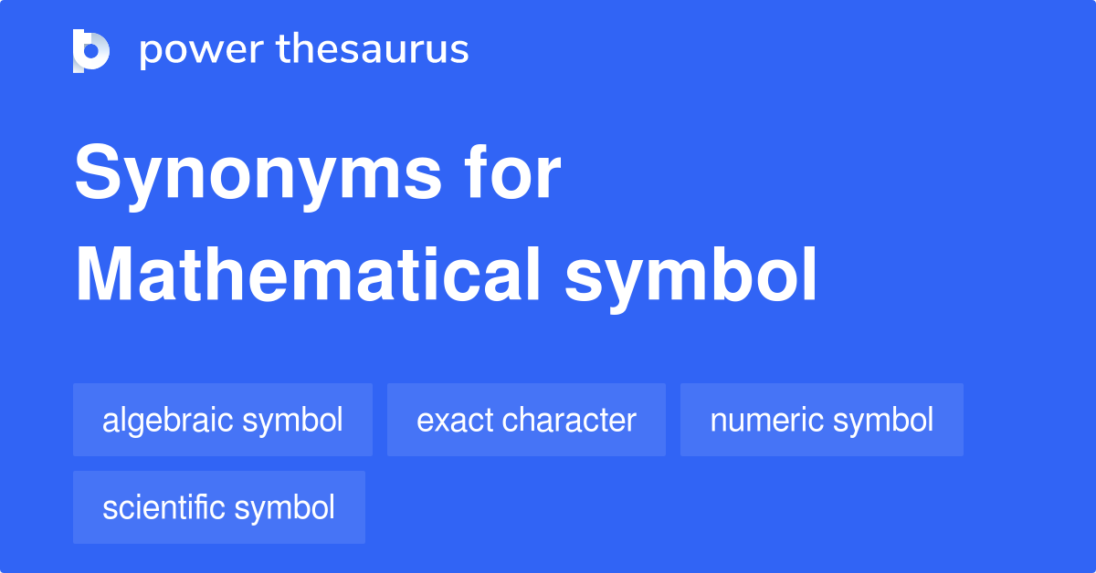 Mathematical Symbol synonyms - 34 Words and Phrases for Mathematical Symbol