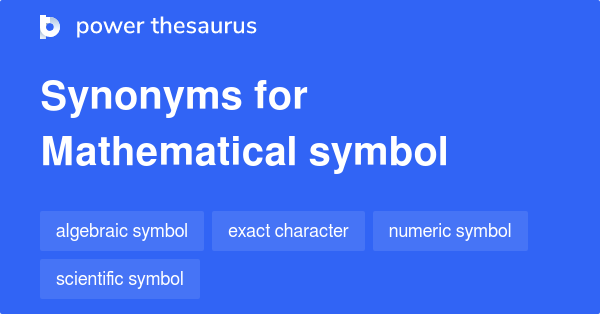 Mathematical Symbol synonyms - 34 Words and Phrases for Mathematical Symbol