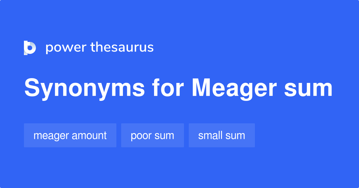78 MEAGER SUM Synonyms