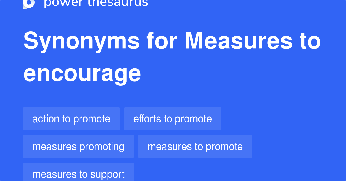 Measures To Encourage synonyms - 68 Words and Phrases for Measures To ...