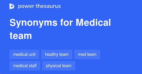 Medical Team synonyms - 148 Words and Phrases for Medical Team