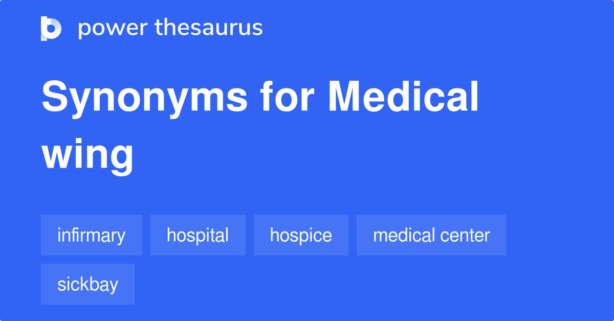 Medical Wing synonyms - 7 Words and Phrases for Medical Wing