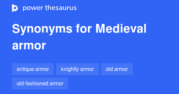 Medieval Armor synonyms - 66 Words and Phrases for Medieval Armor