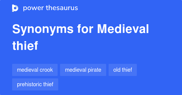 Medieval Thief synonyms - 9 Words and Phrases for Medieval Thief