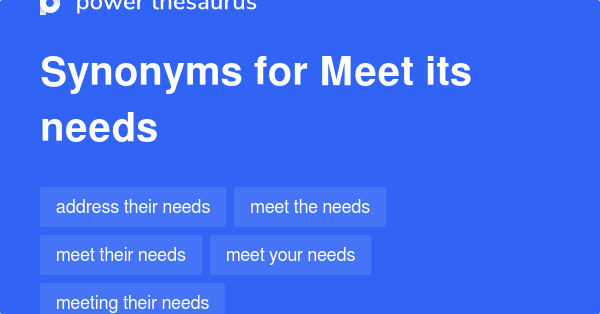 Meet Its Needs synonyms - 22 Words and Phrases for Meet Its Needs