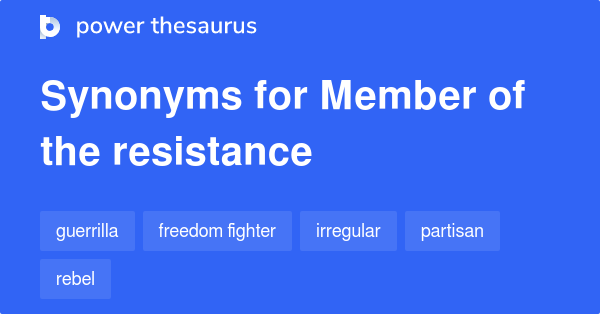 Member Of The Resistance synonyms - 60 Words and Phrases for Member Of ...