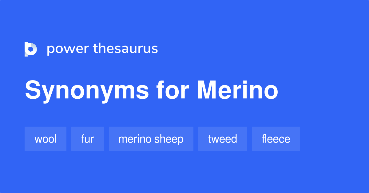 MERINO Synonyms: 97 Similar Words & Phrases