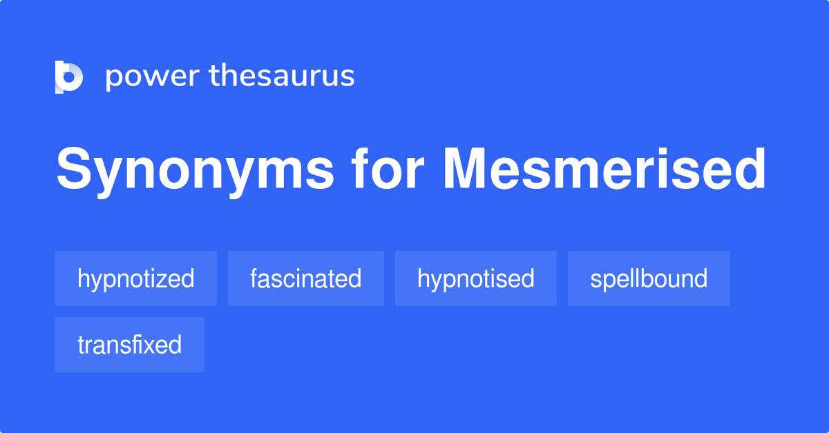 170 MESMERISED Synonyms