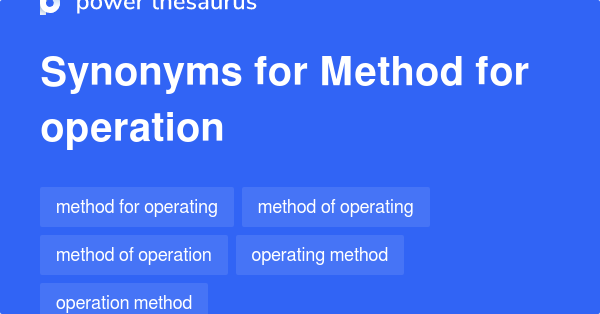 Method For Operation synonyms - 39 Words and Phrases for Method For ...