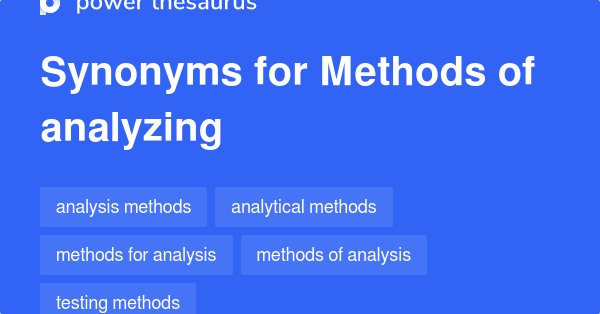 Methods Of Analyzing synonyms - 34 Words and Phrases for Methods Of ...