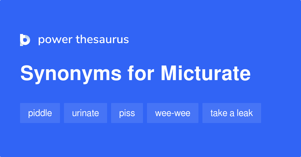 Micturate synonyms - 275 Words and Phrases for Micturate