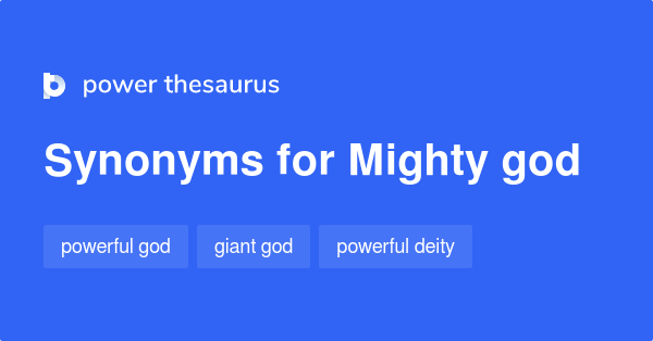 Mighty God synonyms - 44 Words and Phrases for Mighty God